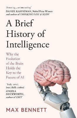 A Brief History of Intelligence: Why the Evolution of the Brain Holds ...