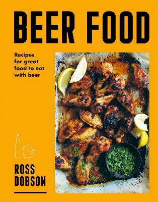 Beer Food: Recipes for great food to eat with beer — Wordsworth Books