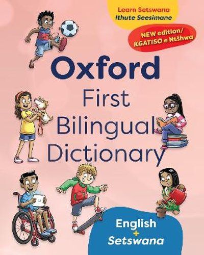 Oxford First Bilingual Dictionary: English and Setswana (English, Tswa ...