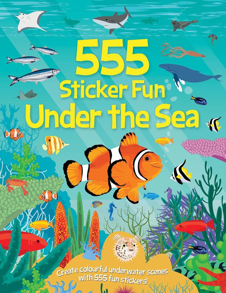 555 Sticker Fun: Under The Sea (Paperback) — Wordsworth Books