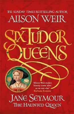 Six Tudor Queens 3: Jane Seymour, The Haunted Queen — Wordsworth Books