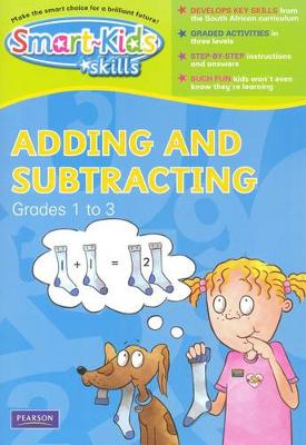 Smart-Kids Skills Grade 1 - 3 Adding and Subtracting — Wordsworth Books