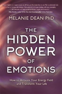 The Hidden Power of Emotions: How to Activate Your Energy Field and Tr ...