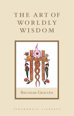 The Art of Worldly Wisdom — Wordsworth Books
