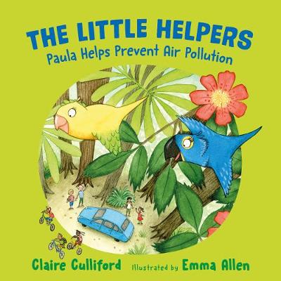 The Little Helpers: Paula Helps Prevent Air Pollution — Wordsworth Books
