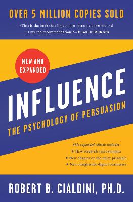 Influence, New and Expanded - The Psychology of Persuasion (Paperback ...
