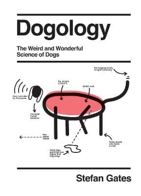 Dogology: The Weird and Wonderful Science of Dogs — Wordsworth Books