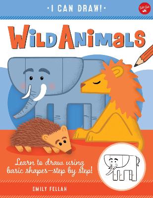 Wild Animals: Learn to draw using basic shapes--step by step!: Volume ...