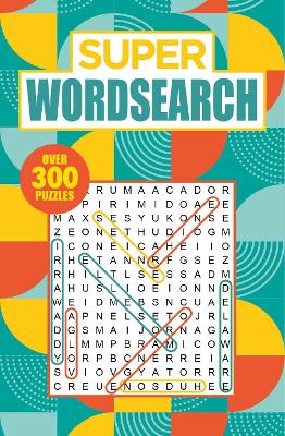 Super Wordsearch: Over 300 Puzzles — Wordsworth Books