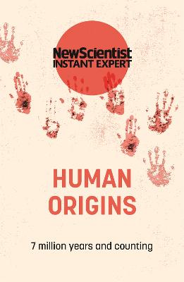 Human Origins: 7 million years and counting — Wordsworth Books