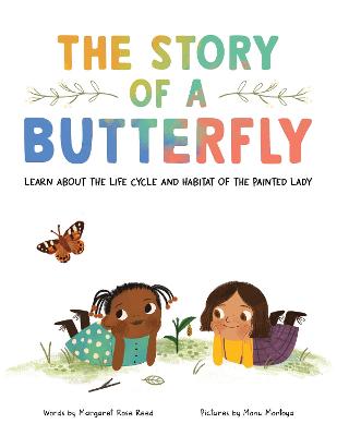 The Story of a Butterfly: Learn about the life cycle and habitat of th ...