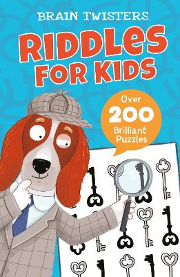 Brain Twisters: Riddles for Kids: Over 200 Brilliant Puzzles ...