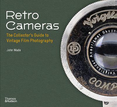Retro Cameras: The Collector's Guide to Vintage Film Photography ...