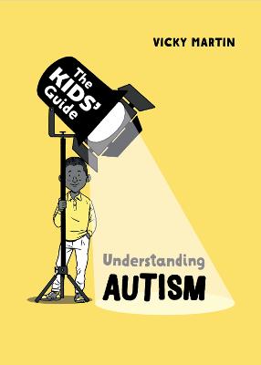 The Kids' Guide: Understanding Autism — Wordsworth Books