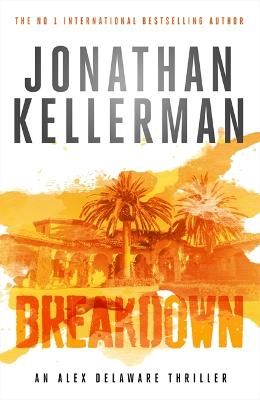 Breakdown (Alex Delaware series, Book 31): A thrillingly suspenseful p ...