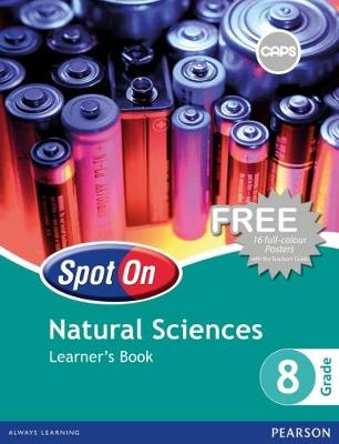 Spot On Natural Sciences Grade 8 Learner's Book: Grade 8: Learner's Bo ...