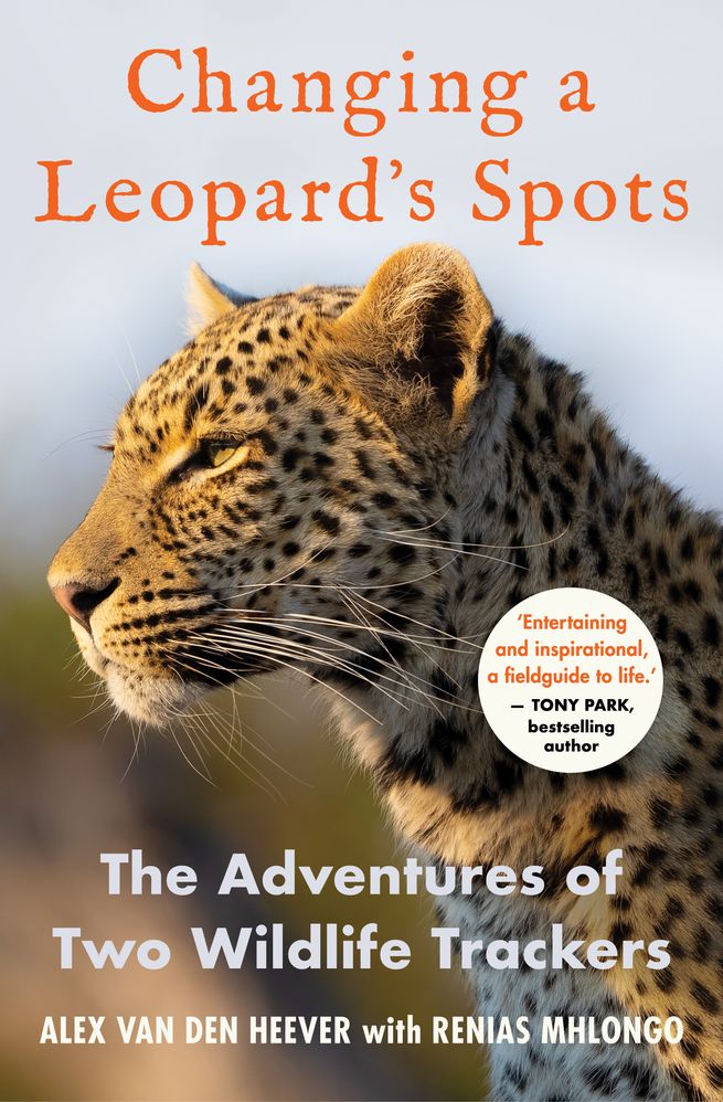 Changing a Leopard's Spots: The Adventures of Two Wildlife Trackers ...