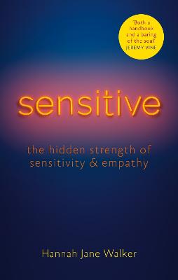 Sensitive: The Hidden Strength of Sensitivity & Empathy — Wordsworth Books