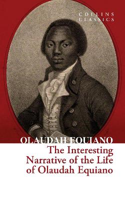 The Interesting Narrative of the Life of Olaudah Equiano (Collins Clas ...