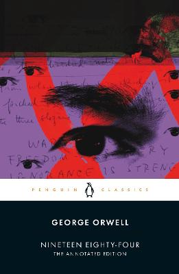 Nineteen Eighty-Four: The Annotated Edition — Wordsworth Books